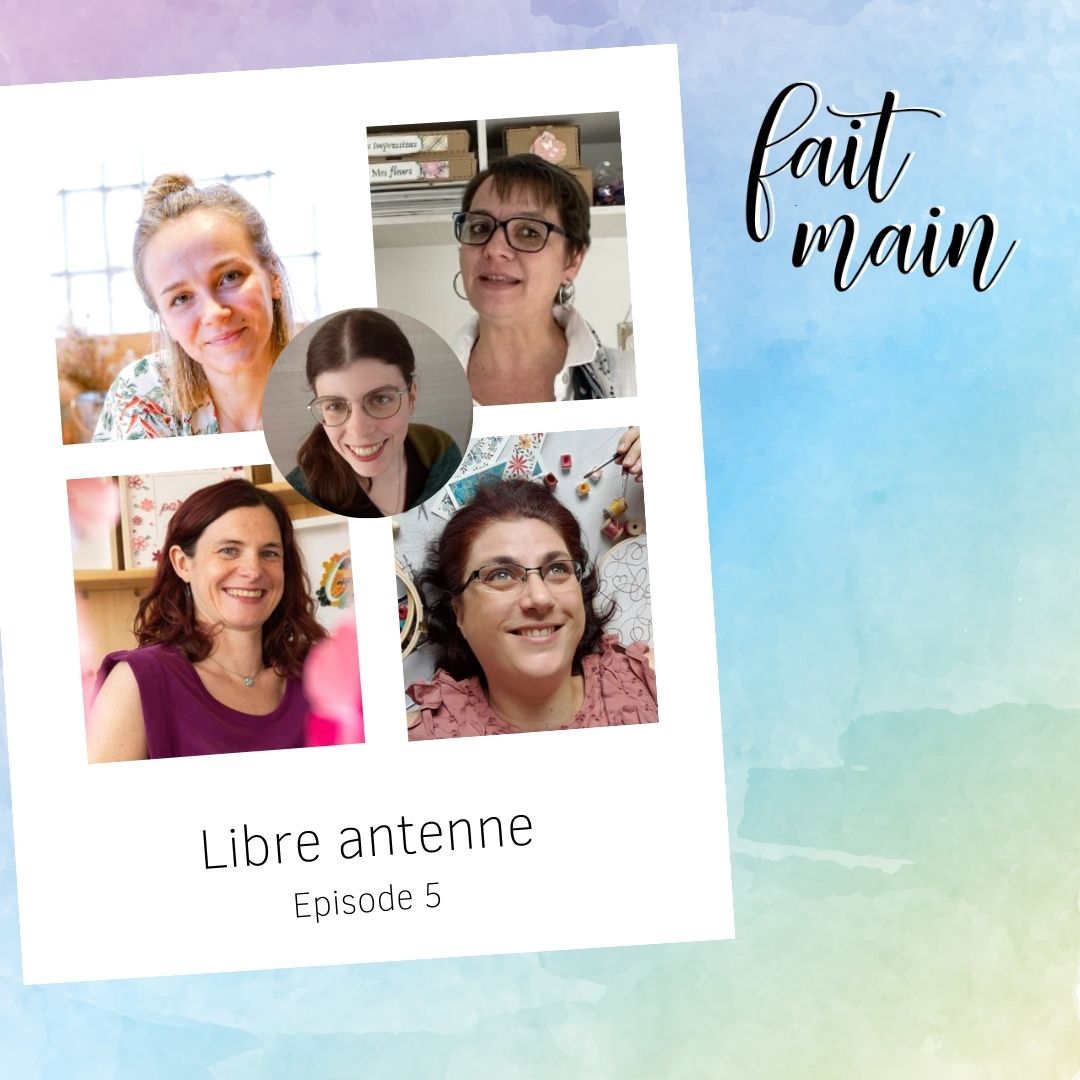 Libre antenne 4 - Fait Main